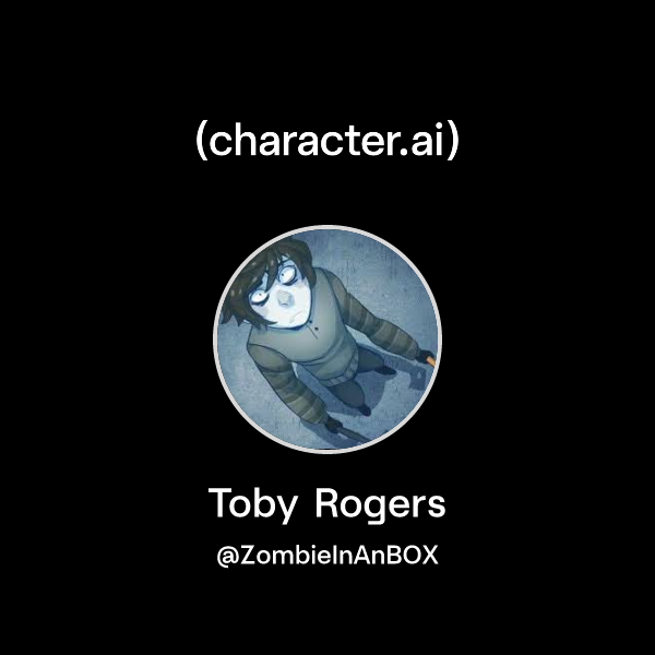 Chat with Toby Rogers | character.ai | AI Chat, Reimagined–Your Words ...
