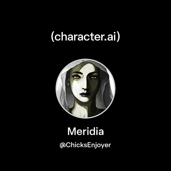 Chat with Meridia | character.ai | AI Chat, Reimagined–Your Words. Your ...