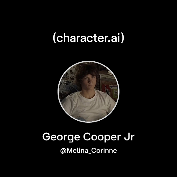 Chat with George Cooper Jr | character.ai | AI Chat, Reimagined–Your ...