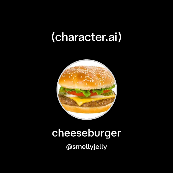 Chat with cheeseburger | character.ai | AI Chat, Reimagined–Your Words ...