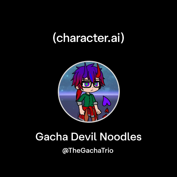 Chat with Gacha Devil Noodles | character.ai | AI Chat, Reimagined–Your ...