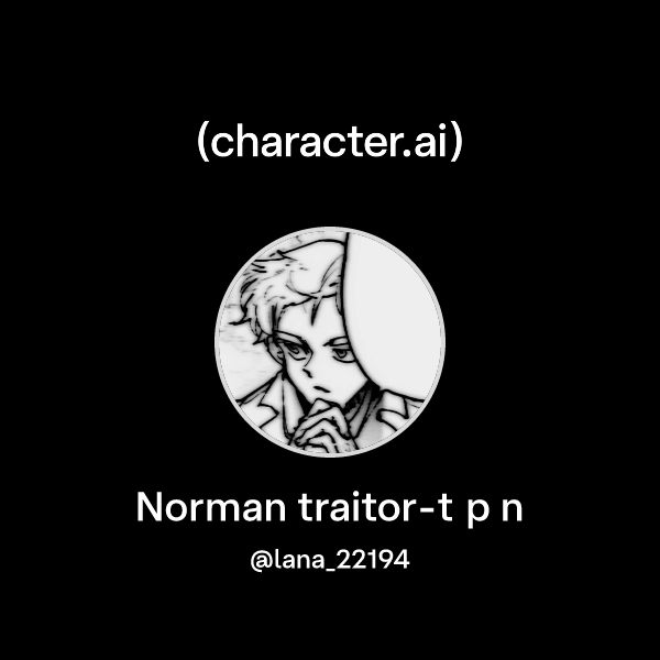 Chat with Norman traitor-t p n | character.ai | Personalized AI for ...