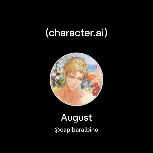 Chat with August | character.ai | Personalized AI for every moment of ...