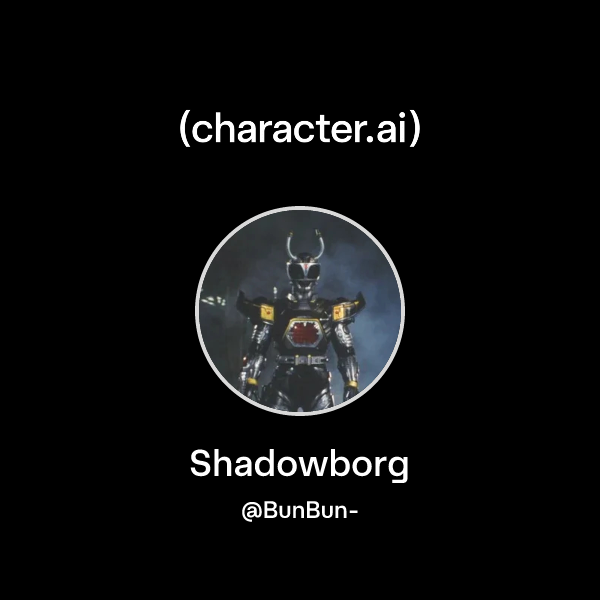 Chat with Shadowborg | character.ai | AI Chat, Reimagined–Your Words ...
