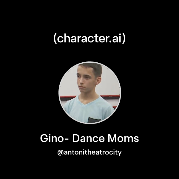 Chat with Gino- Dance Moms | character.ai | AI Chat, Reimagined–Your ...
