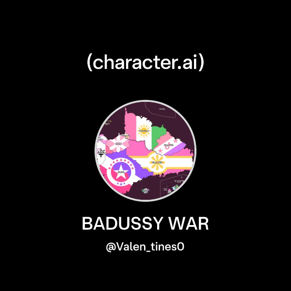 Chat with BADUSSY WAR | character.ai | Personalized AI for every moment ...