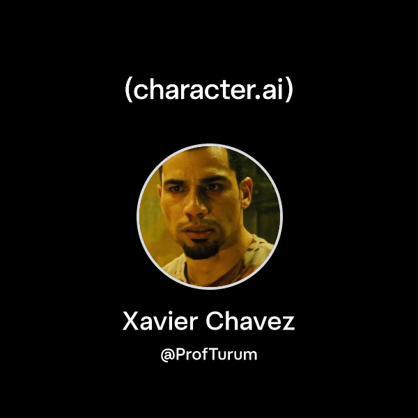 Chat with Xavier Chavez | character.ai | AI Chat, Reimagined–Your Words ...