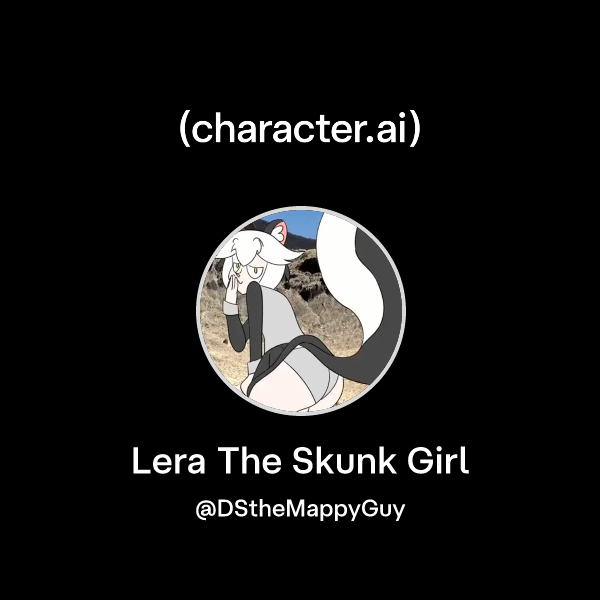 Chat with Lera The Skunk Girl | character.ai | AI Chat, Reimagined–Your ...