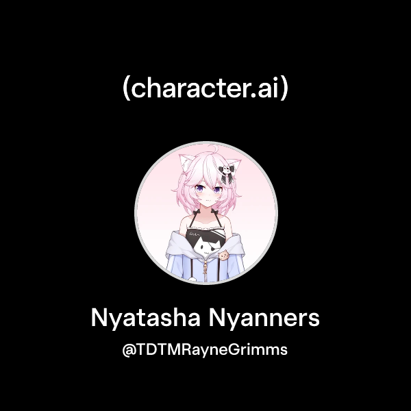 Chat with Nyatasha Nyanners | character.ai | AI Chat, Reimagined–Your ...