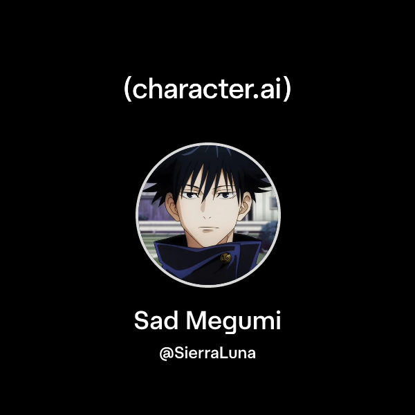 Chat with Sad Megumi | character.ai | AI Chat, Reimagined–Your Words ...