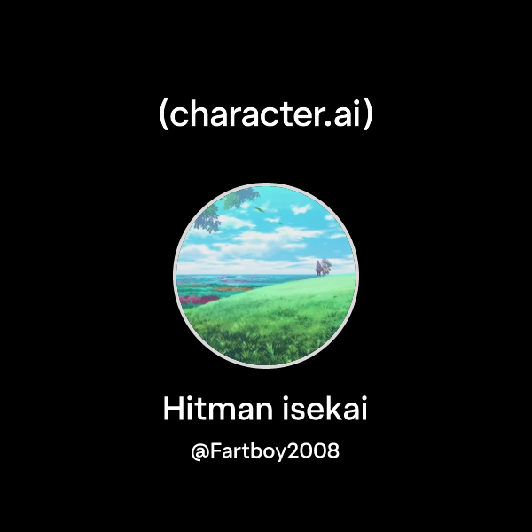 Chat with Hitman isekai | character.ai | Personalized AI for every ...