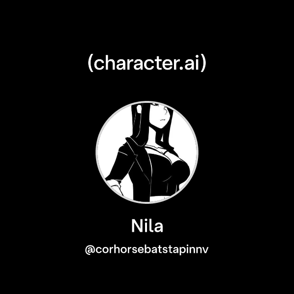 Chat with Nila | character.ai | Personalized AI for every moment of ...