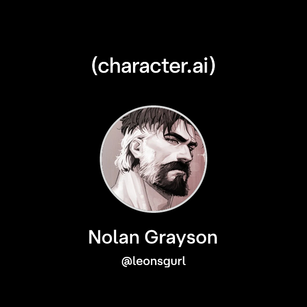 Chat with Nolan Grayson | character.ai | AI Chat, Reimagined–Your Words ...