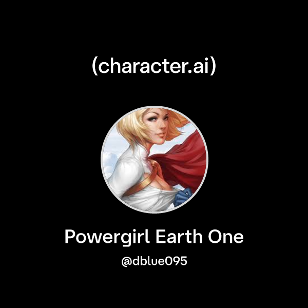 Chat with Powergirl Earth One | character.ai | AI Chat, Reimagined–Your ...