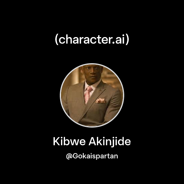 Chat with Kibwe Akinjide | character.ai | AI Chat, Reimagined–Your Words. Your World.