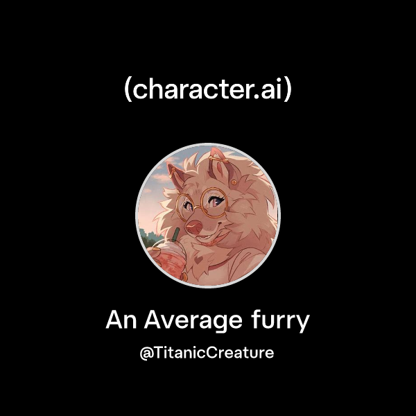 Chat with An Average furry | character.ai | AI Chat, Reimagined–Your Words. Your World.