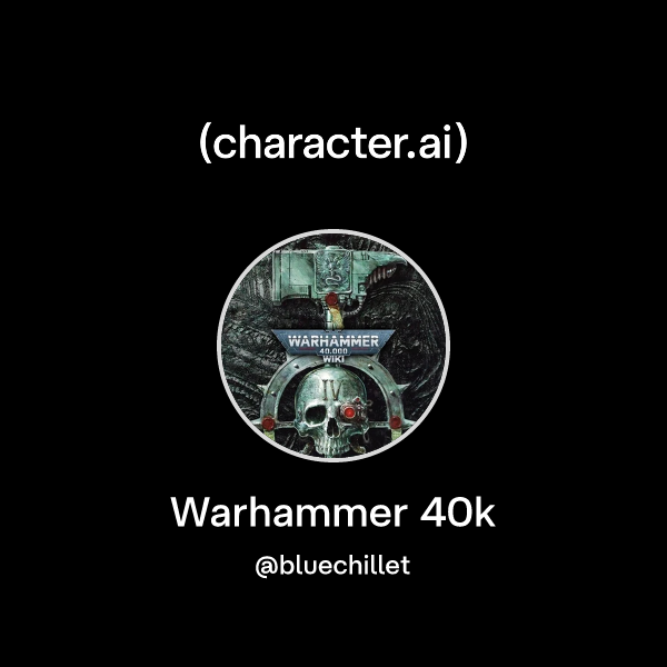 Chat with Warhammer 40k | character.ai | AI Chat, Reimagined–Your Words ...