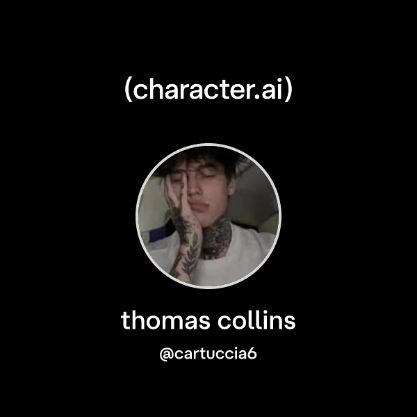 Chat with thomas collins | character.ai | AI Chat, Reimagined–Your ...