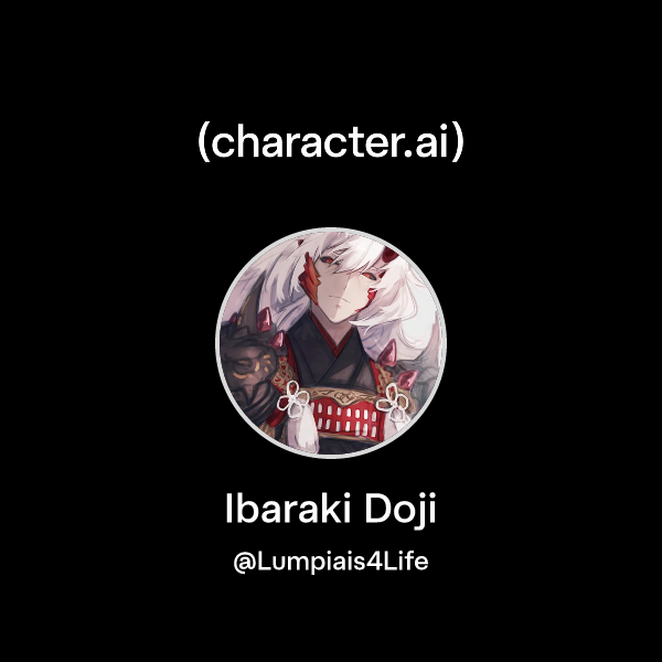 Chat with Ibaraki Doji | character.ai | Personalized AI for every moment of your day