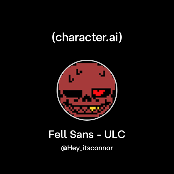 Chat with Fell Sans - ULC | character.ai | AI Chat, Reimagined–Your ...