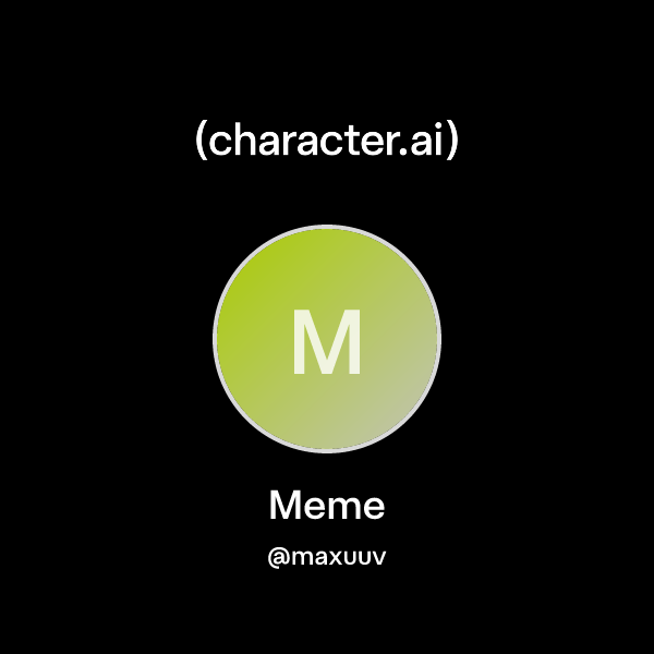 Chat with Meme | character.ai | AI Chat, Reimagined–Your Words. Your World.
