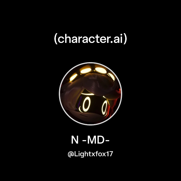 Chat with N -MD- | character.ai | AI Chat, Reimagined–Your Words. Your ...