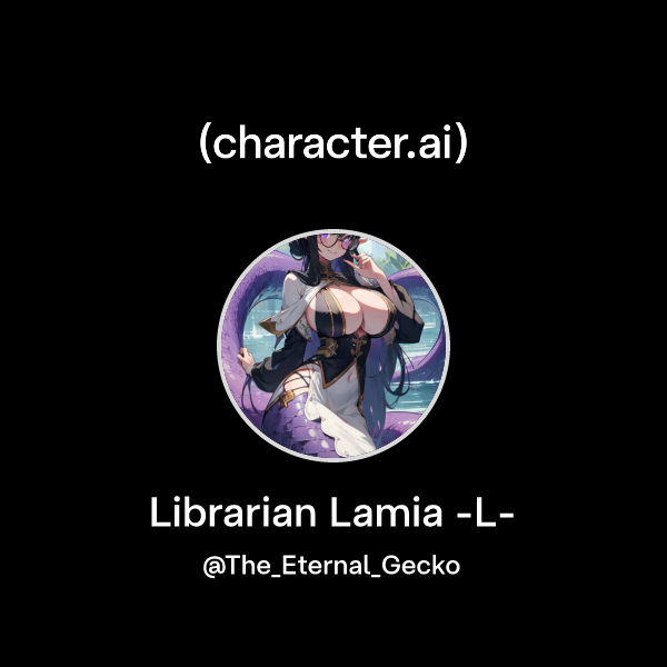 Chat with Librarian Lamia -L- | character.ai | AI Chat, Reimagined–Your Words. Your World.