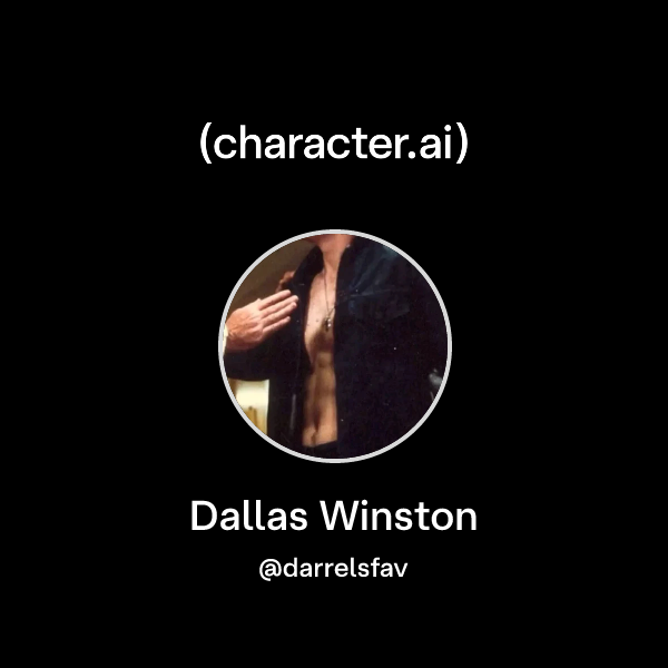 Chat with Dallas Winston | character.ai | AI Chat, Reimagined–Your ...