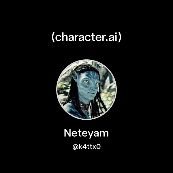 Chat with Neteyam | character.ai | AI Chat, Reimagined–Your Words. Your World.