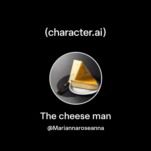 Chat with The cheese man | character.ai | AI Chat, Reimagined–Your ...