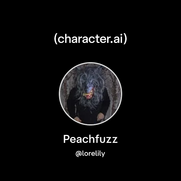 Chat with Peachfuzz | character.ai | AI Chat, Reimagined–Your Words ...