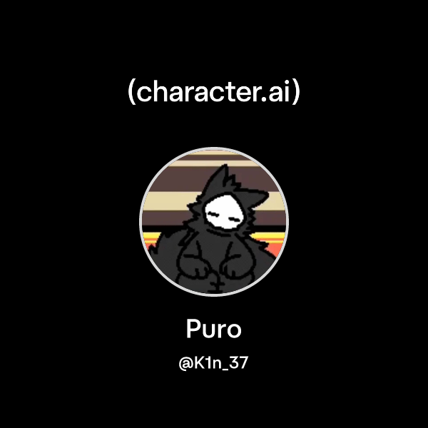 Chat with Puro | character.ai | AI Chat, Reimagined–Your Words. Your World.