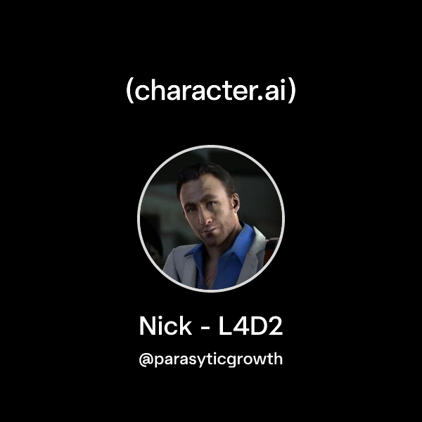 Chat with Nick - L4D2 | character.ai | Personalized AI for every moment ...