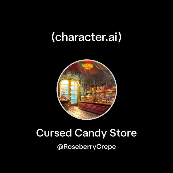 Chat with Cursed Candy Store | character.ai | AI Chat, Reimagined–Your ...