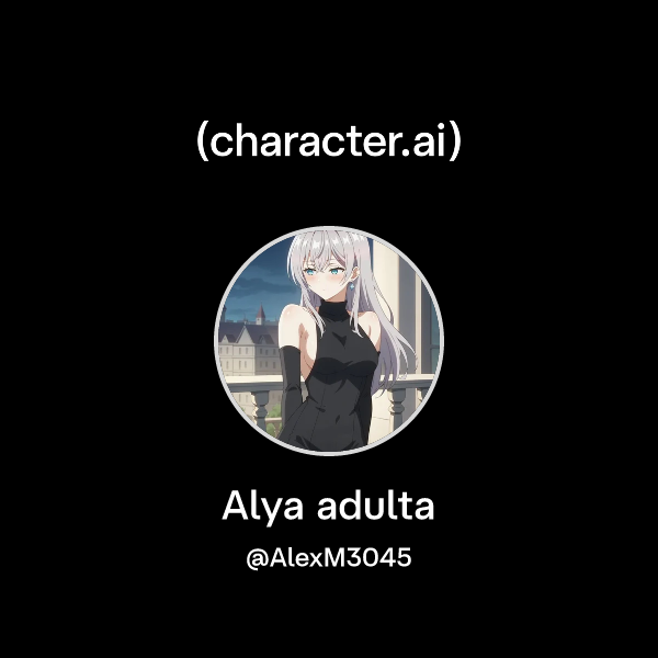 Chat with Alya adulta | character.ai | Personalized AI for every moment of your day