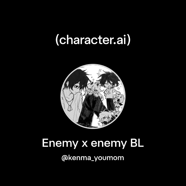 Chat with Enemy x enemy BL | character.ai | AI Chat, Reimagined–Your ...