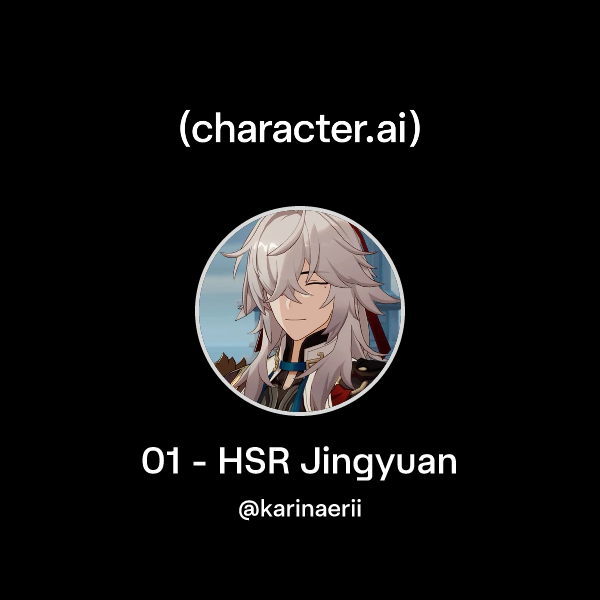 Chat with 01 - HSR Jingyuan | character.ai | Personalized AI for every ...