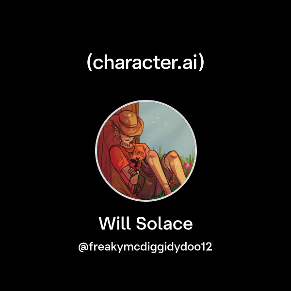 Chat with Will Solace | character.ai | AI Chat, Reimagined–Your Words ...