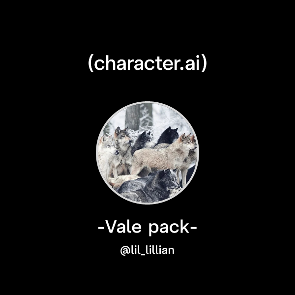 Chat with -Vale pack- | character.ai | AI Chat, Reimagined–Your Words ...