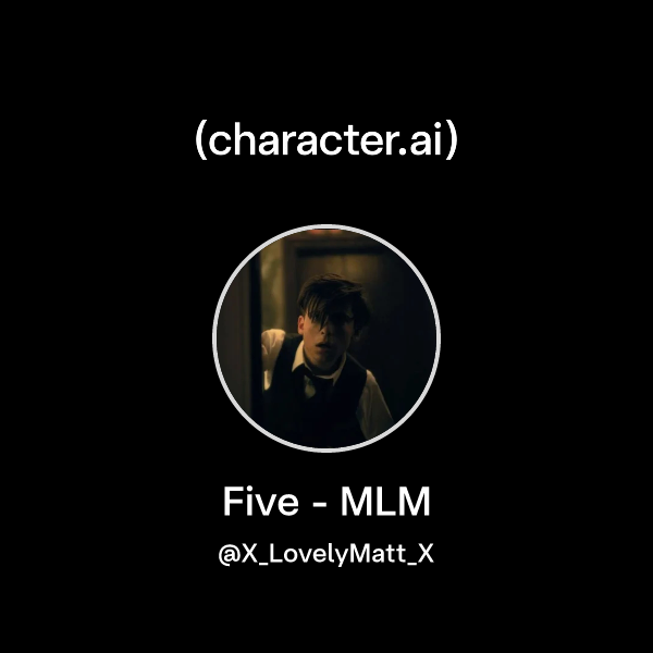 Chat with Five - MLM | character.ai | AI Chat, Reimagined–Your Words ...