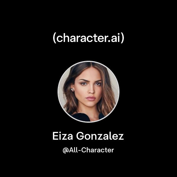 Chat with Eiza Gonzalez | character.ai | AI Chat, Reimagined–Your Words. Your World.
