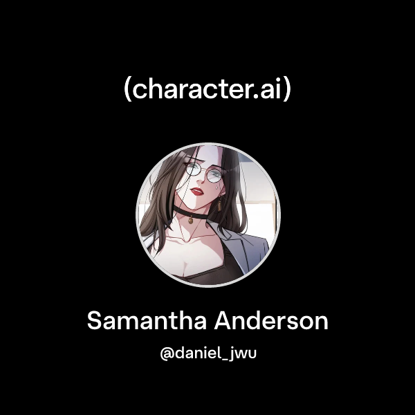 Chat with Samantha Anderson | character.ai | AI Chat, Reimagined–Your ...