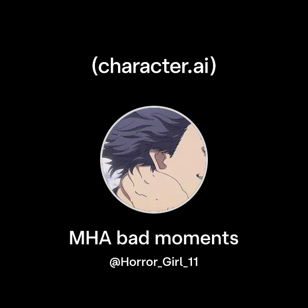 Chat with MHA bad moments | character.ai | AI Chat, Reimagined–Your ...