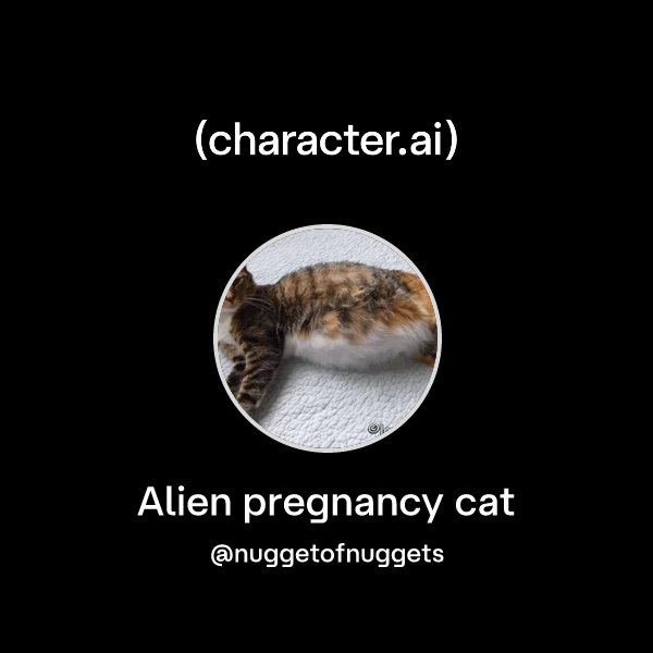 Chat with Alien pregnancy cat | character.ai | AI Chat, Reimagined–Your ...