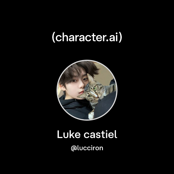 Chat with Luke castiel | character.ai | AI Chat, Reimagined–Your Words ...