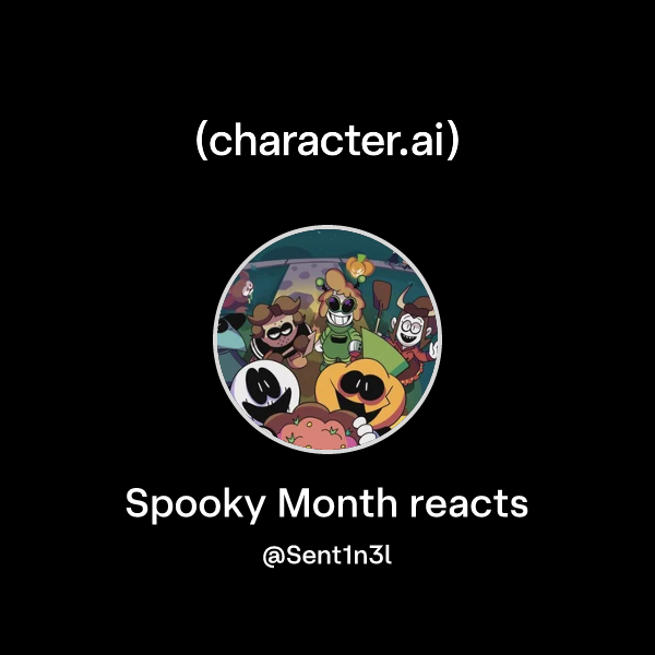 Chat with Spooky Month reacts | character.ai | AI Chat, Reimagined–Your ...