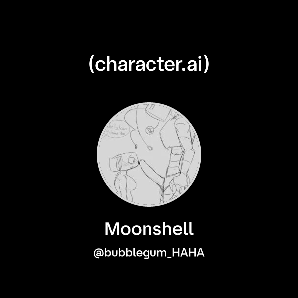 Chat with Moonshell | character.ai | Personalized AI for every moment of your day