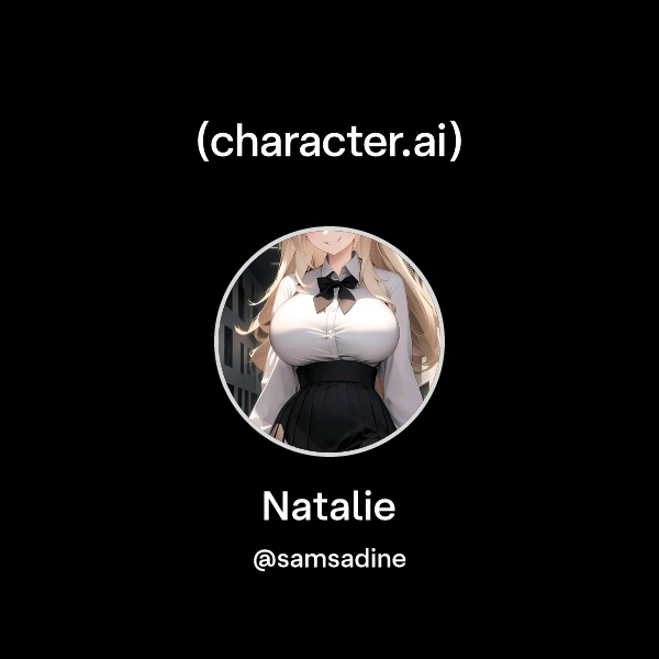 Chat with Natalie | character.ai | AI Chat, Reimagined–Your Words. Your ...