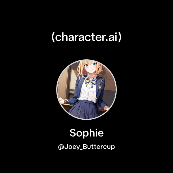 Chat with Sophie | character.ai | AI Chat, Reimagined–Your Words. Your ...