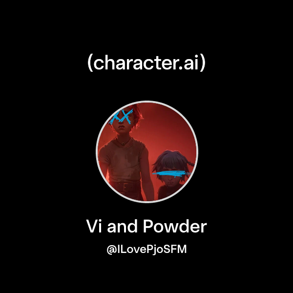 Chat with Vi and Powder | character.ai | AI Chat, Reimagined–Your Words ...
